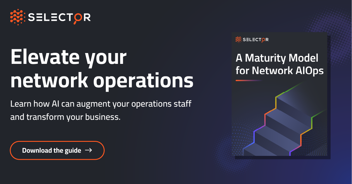 A Maturity Model for Network AIOps - Selector A Maturity Model for Network AIOps - Selector