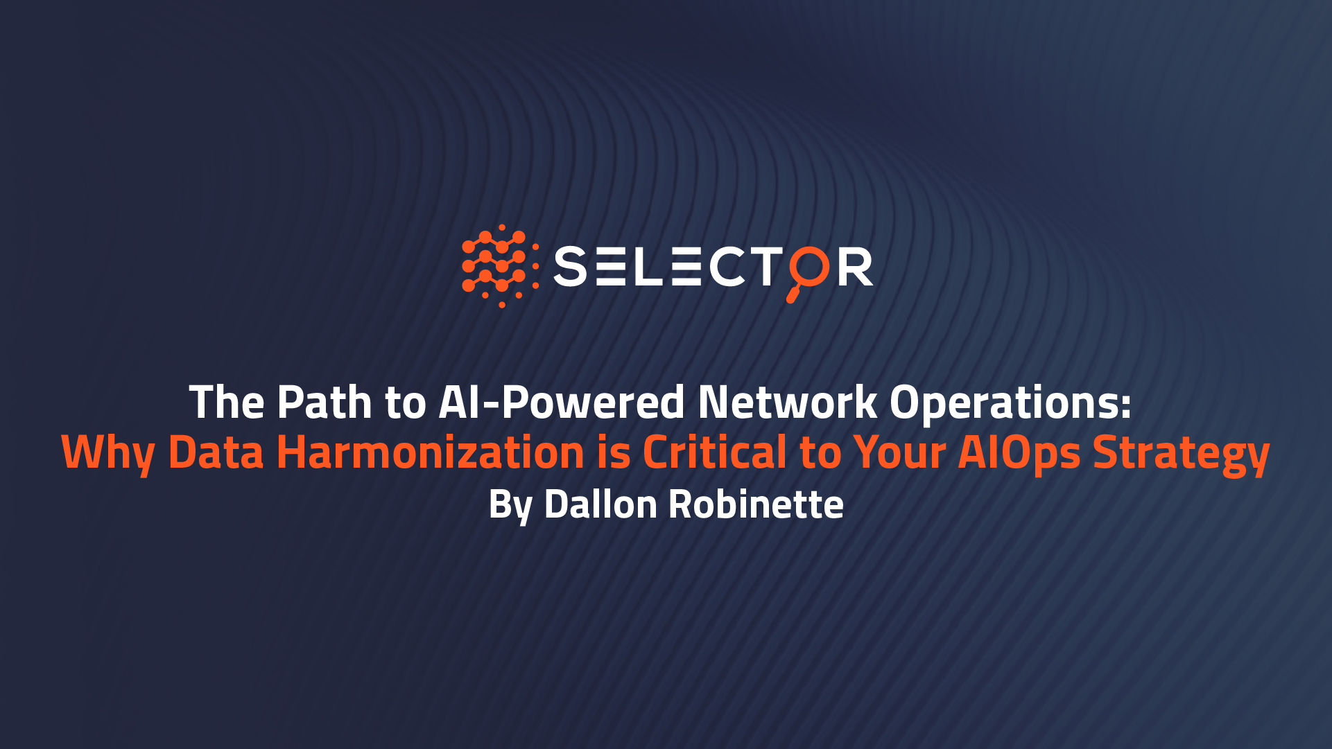 Unlocking the Power of LLMs and AI Agents for Network Automation - Selector
